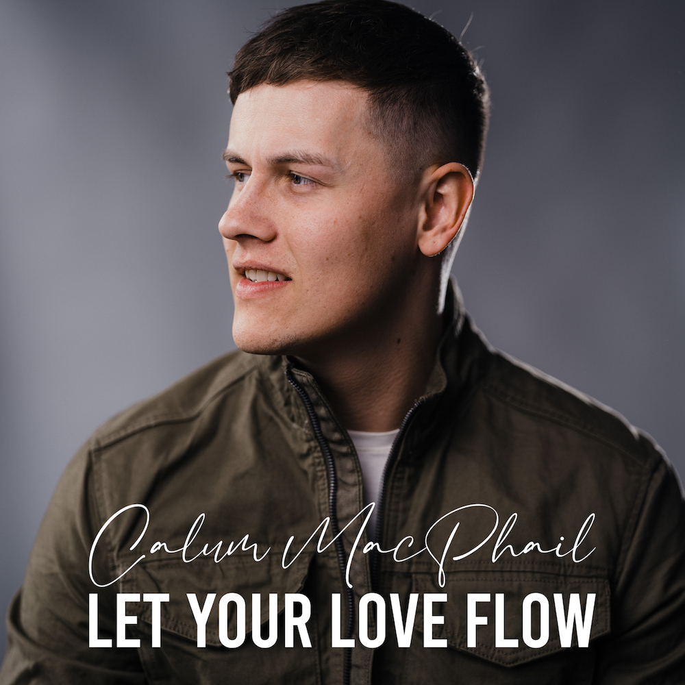 Let Your Love Flow by Calum MacPhail – FolkWaves