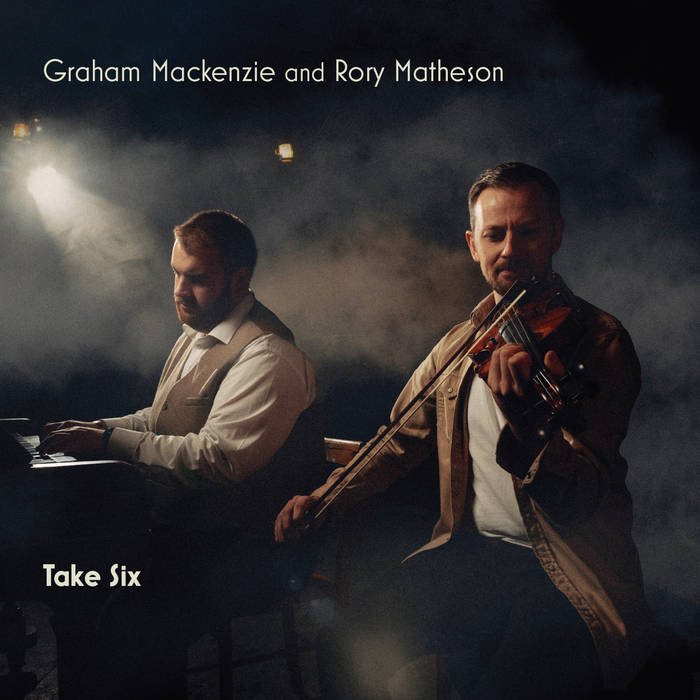 Take Six by Graham Mackenzie and Rory Matheson – FolkWaves