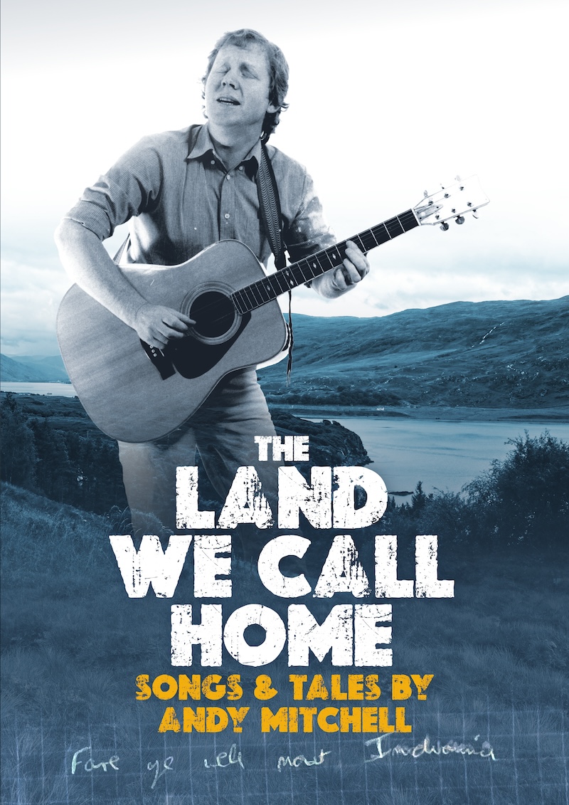 The Land We Call Home – Songs and Tales by Andy Mitchell (book) – Hands ...