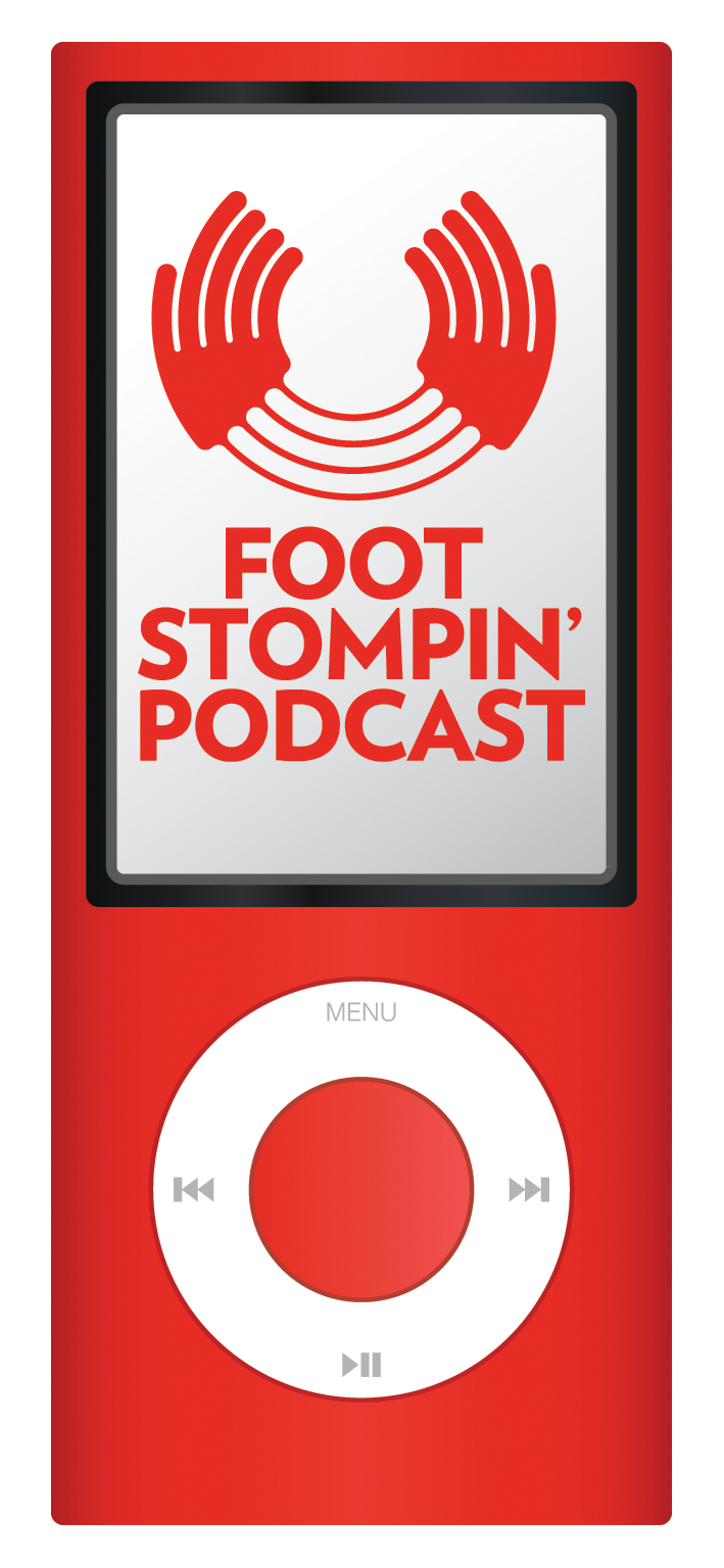 Foot Stompin' Podcast – Podcasts, TV Shows and Reviews website